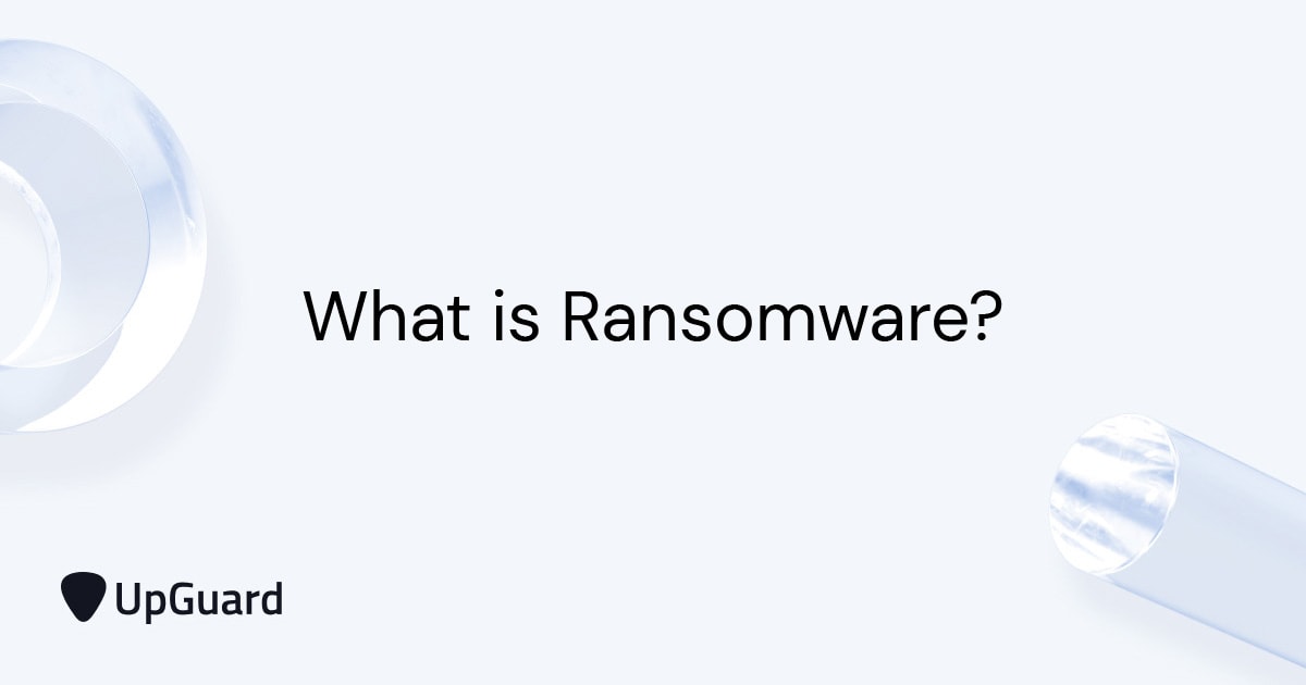 What is Ransomware? | UpGuard