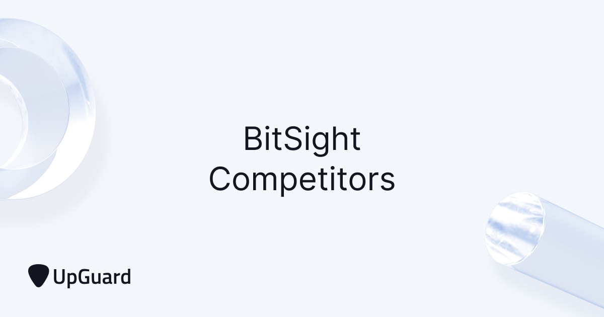 Bitsight Competitors & Alternatives | UpGuard