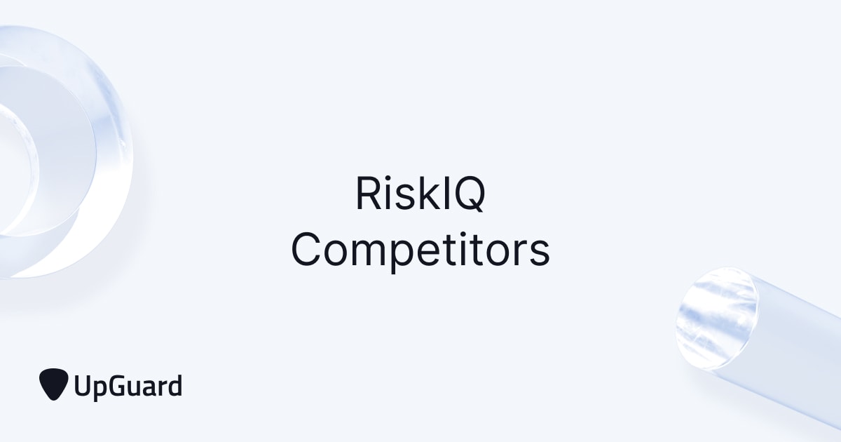 RiskIQ Competitors & Alternatives | UpGuard