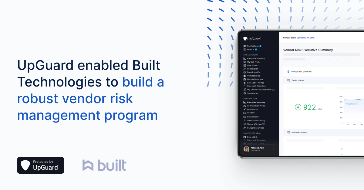 UpGuard enabled Built Technologies to build a robust vendor risk management program. | UpGuard
