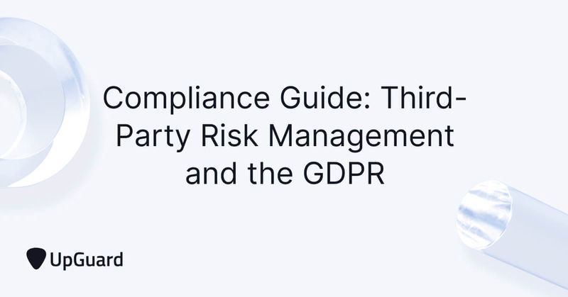 Third-Party Risk and Attack Surface Management Software | UpGuard
