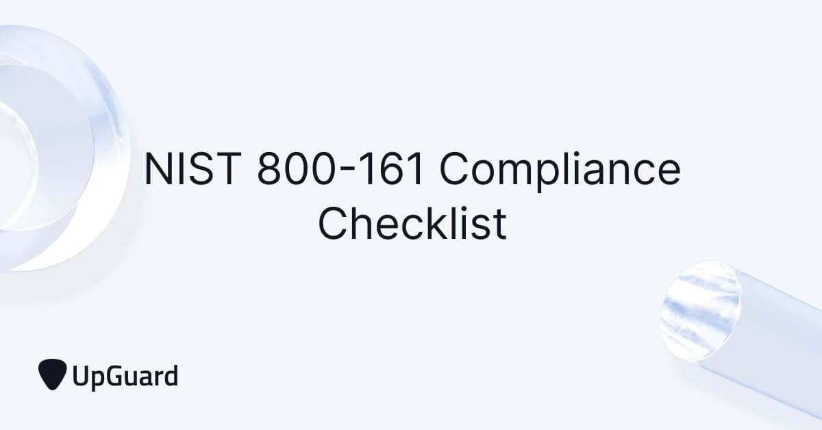 Free NIST 800-161 Compliance Checklist | UpGuard