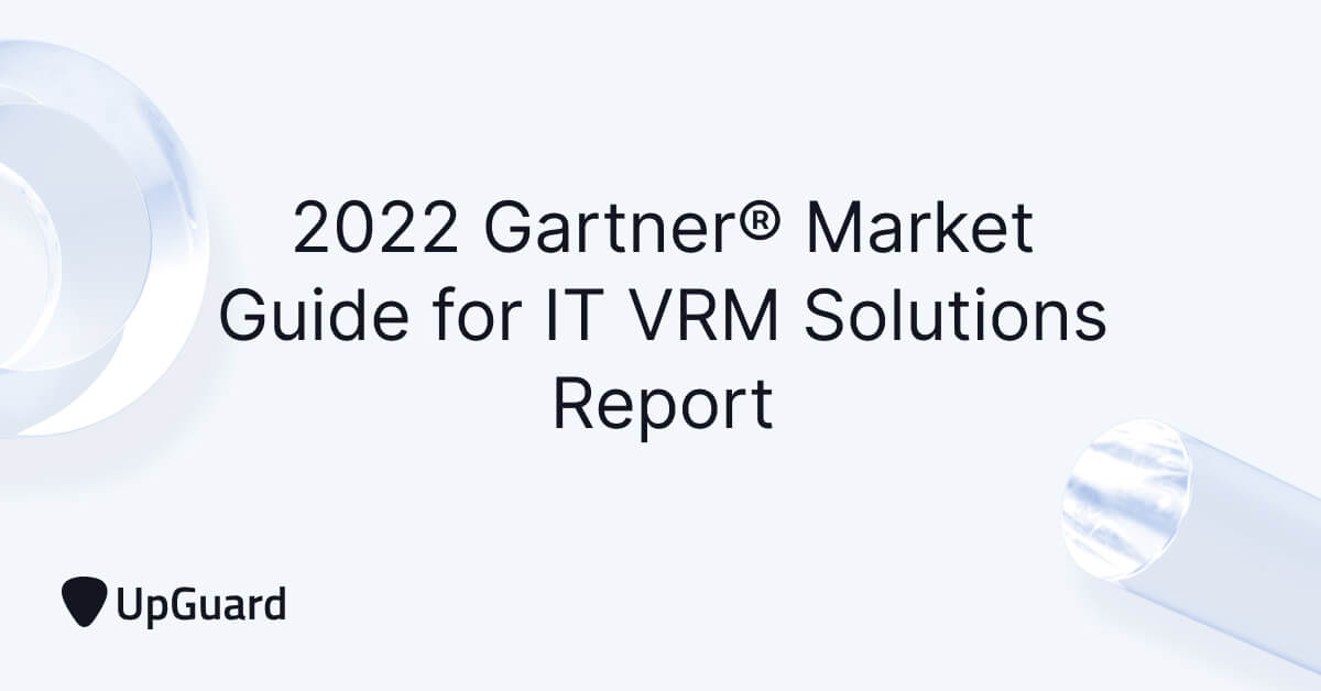 2022 Gartner® Market Guide for IT VRM Solutions Report | UpGuard