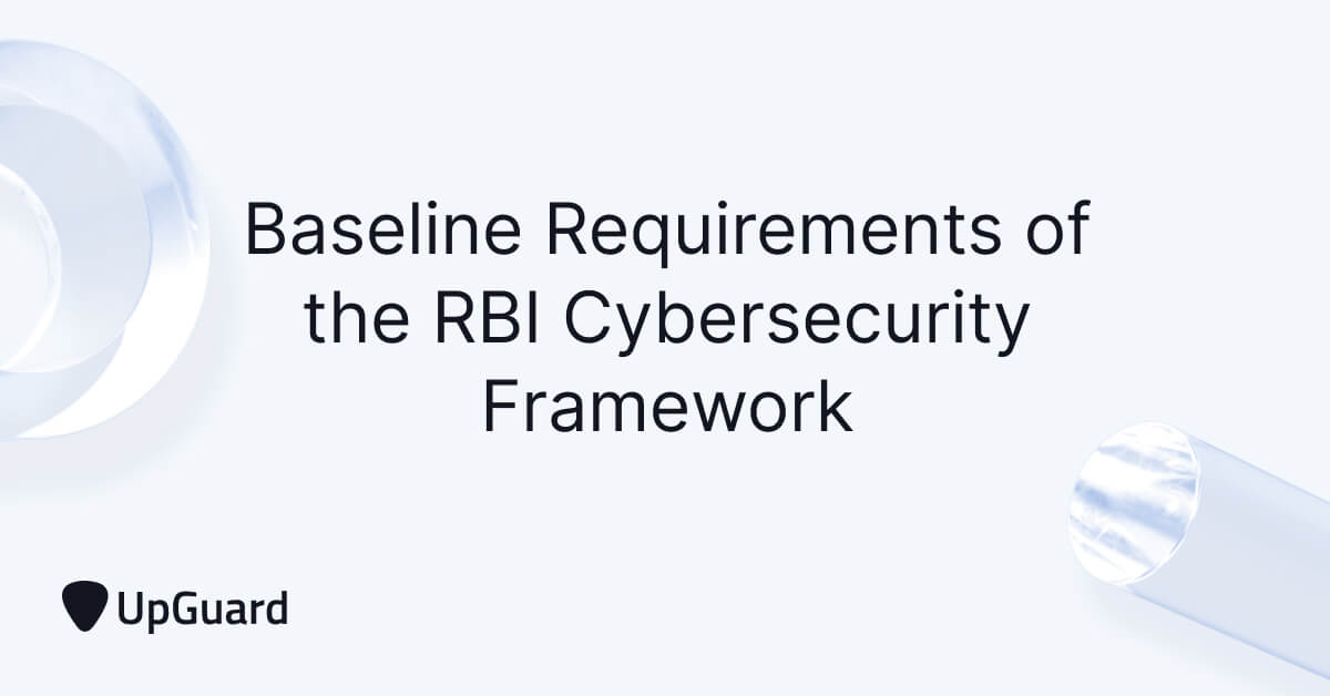 The Baseline Requirements of the RBI Cyber Security Framework | UpGuard