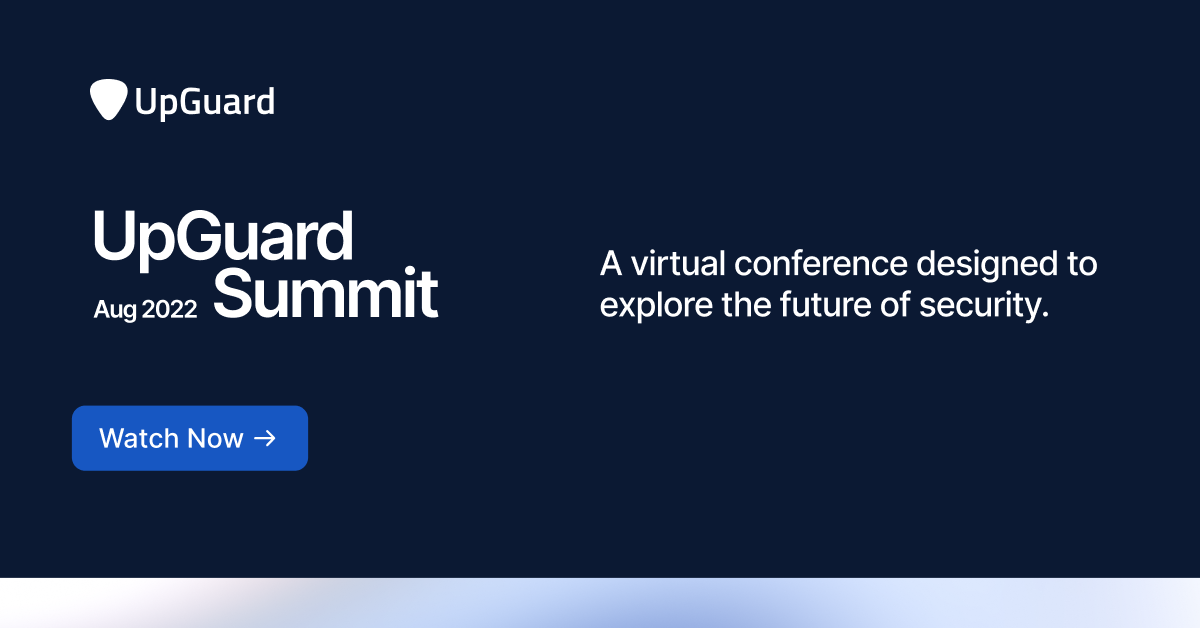 UpGuard Summit August 2022 | UpGuard