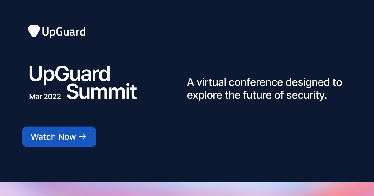 UpGuard Summit March 2022 | UpGuard