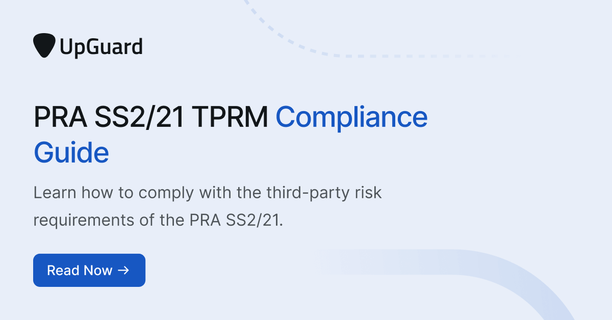 PRA SS2/21 Third Party Risk Compliance Guide | UpGuard