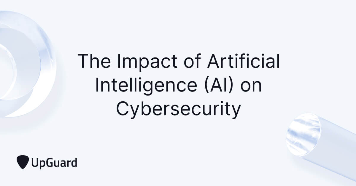 The Impact of AI on Cybersecurity: Predictions for the Future | UpGuard