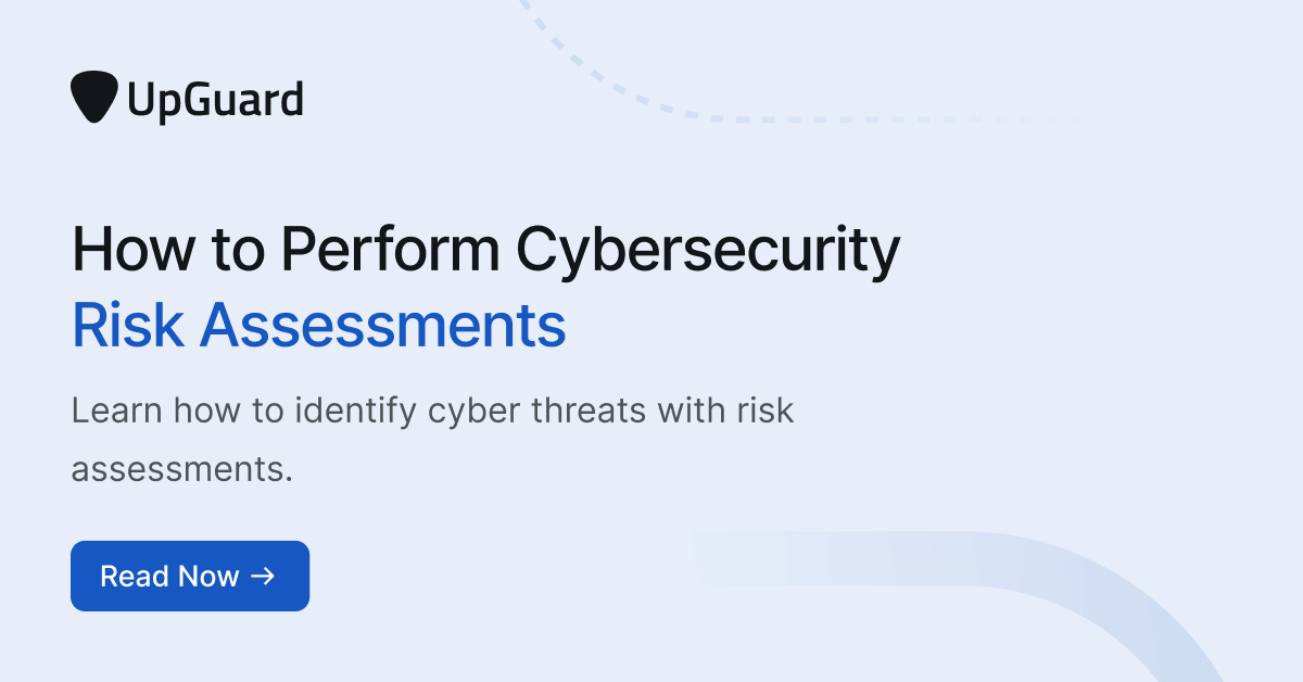 How to Perform a Cybersecurity Risk Assessment | UpGuard