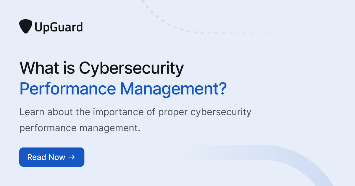 What is Cybersecurity Performance Management? | UpGuard