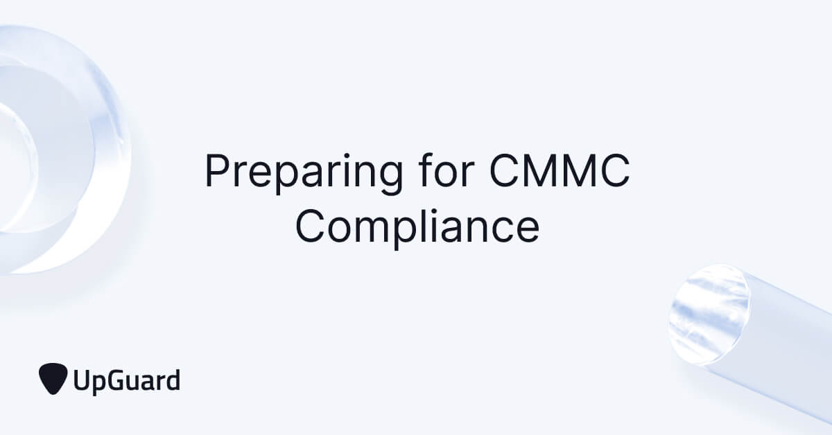 Preparing for CMMC Compliance: Tips and Best Practices | UpGuard