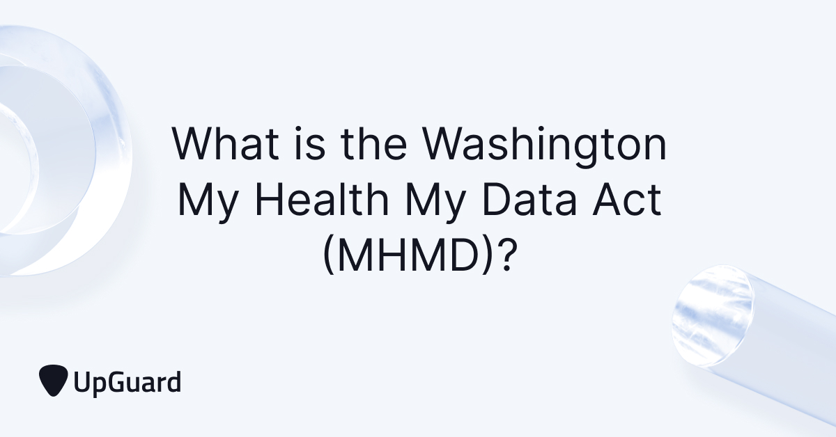 What is the Washington My Health My Data (MHMD) Act? | UpGuard