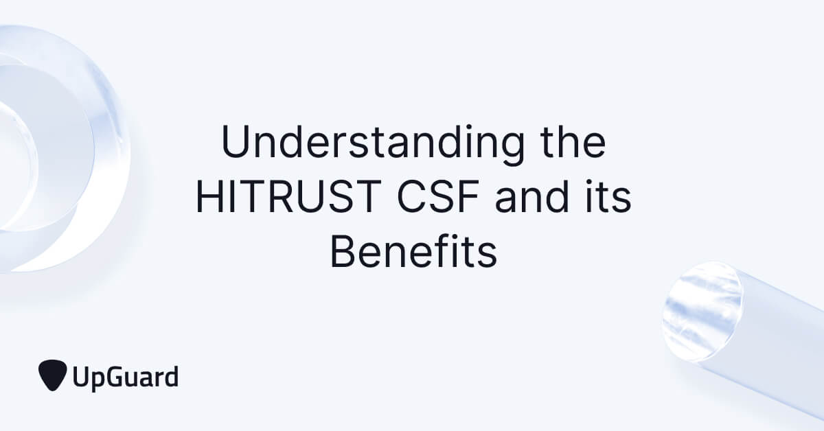 Understanding the HITRUST CSF and its Benefits | UpGuard