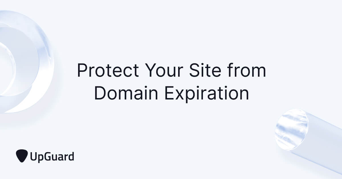 Protect Your Site from Domain Expiration | UpGuard