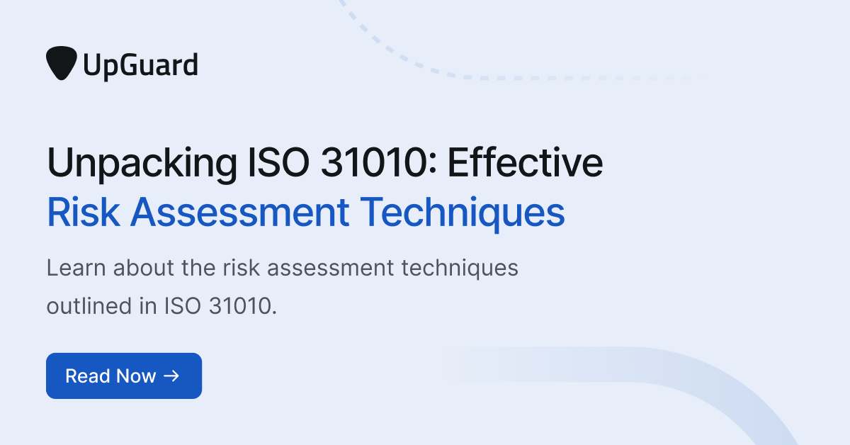 Unpacking ISO 31010: Effective Risk Assessment Techniques | UpGuard