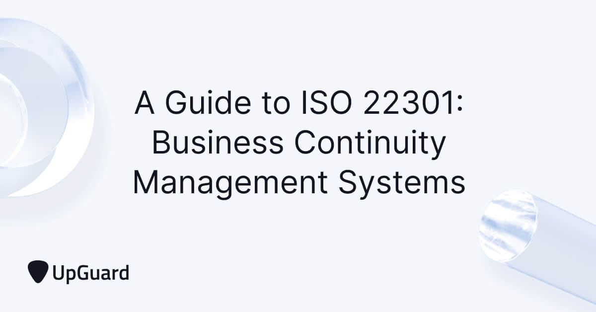 A Guide to ISO 22301: Business Continuity Management Systems | UpGuard