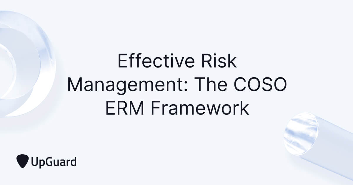 Effective Risk Management: The COSO ERM Framework | UpGuard