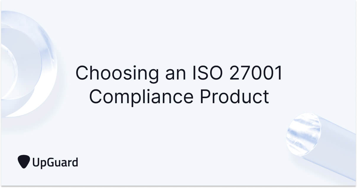 Choosing an ISO 27001 Compliance Product | UpGuard