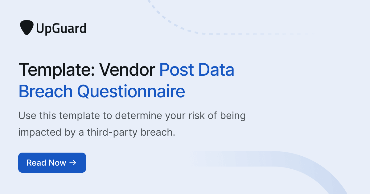 Vendor Post-Data Breach Questionnaire (Free Template) | UpGuard