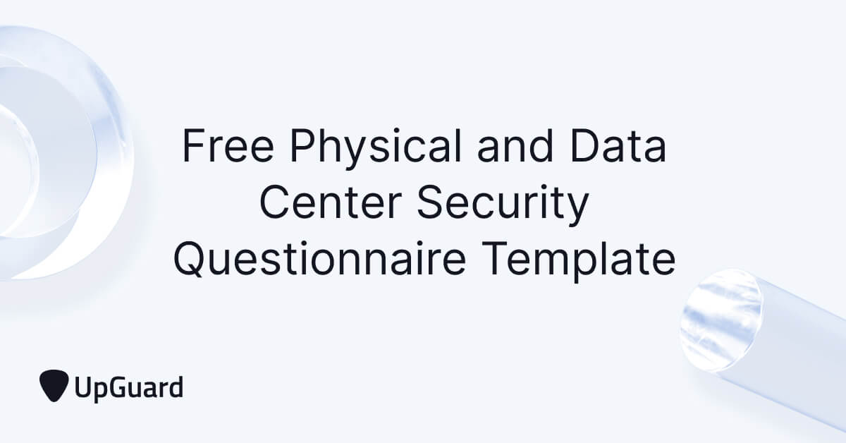 Free Physical and Data Center Security Questionnaire Template | UpGuard