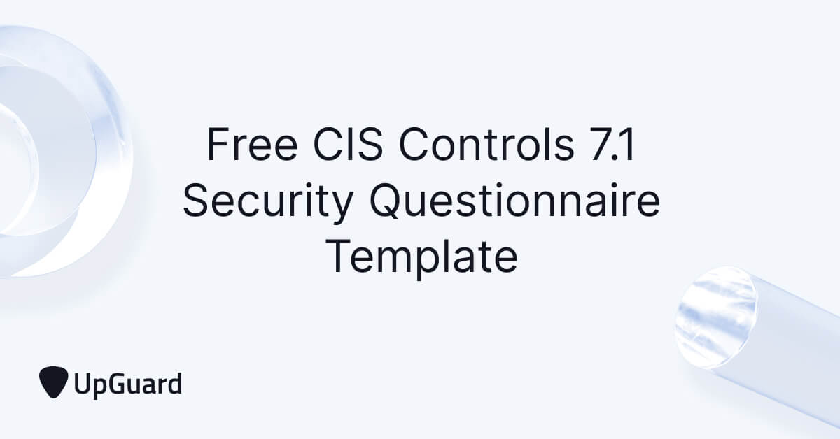 Free CIS Controls 7.1 Security Questionnaire Template | UpGuard