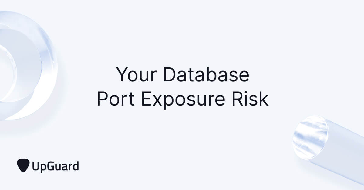 Your Database Exposure Risk | UpGuard