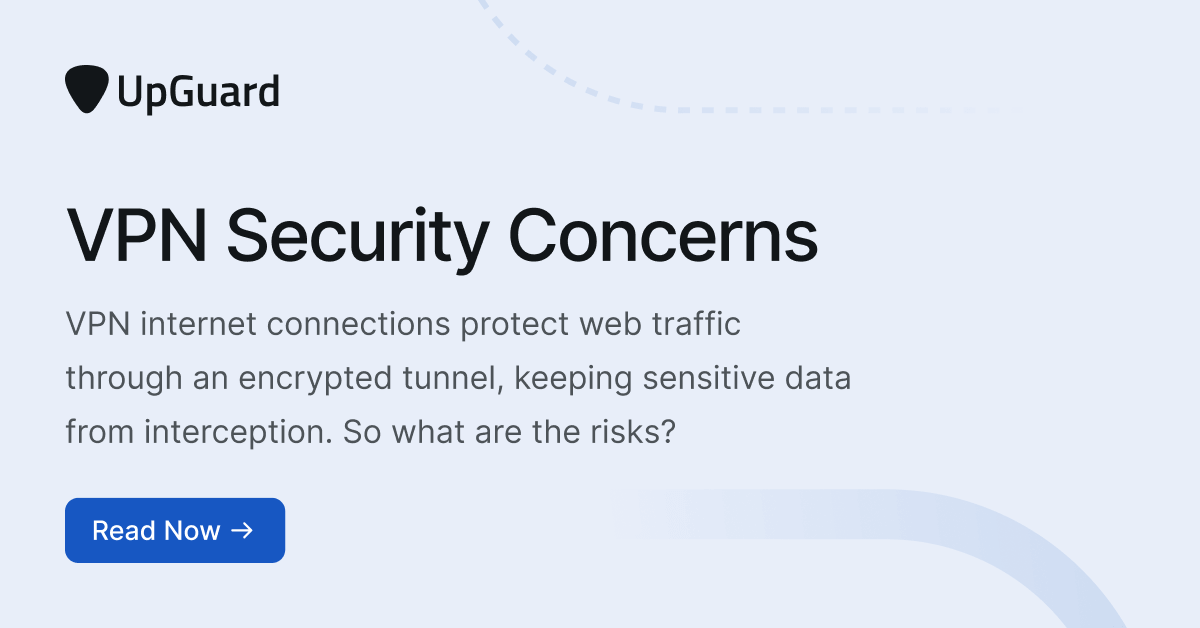 VPN Security Concerns | UpGuard