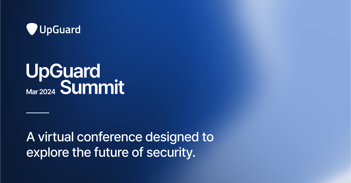 UpGuard Summit March 2024 | UpGuard