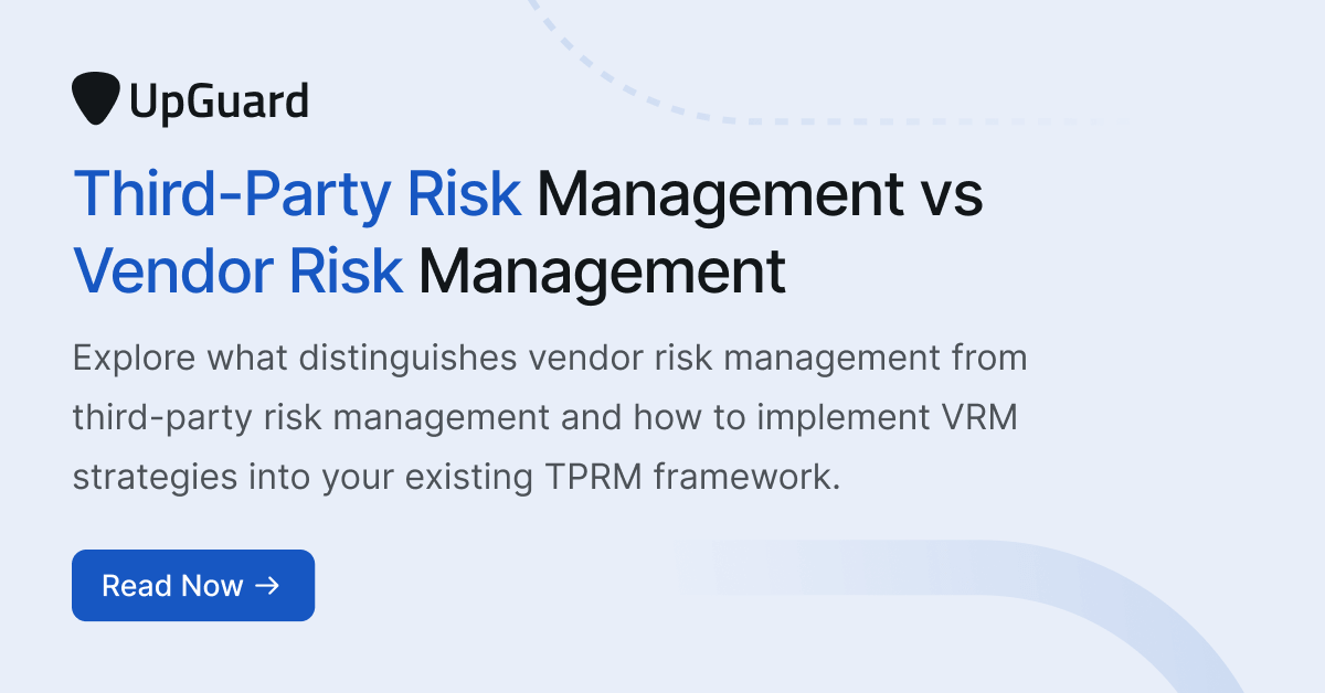 Third-Party Risk Management vs Vendor Risk Management | UpGuard