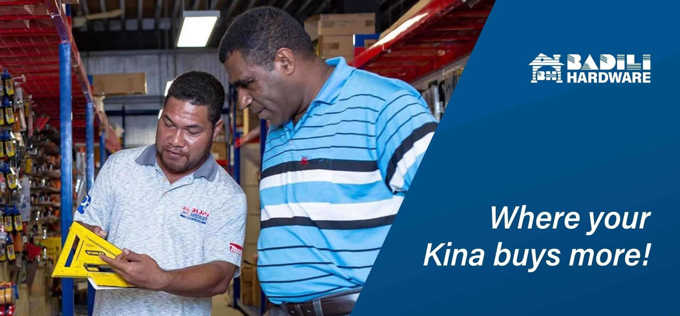 Badili Hardware - Where Your Kina Buys More!