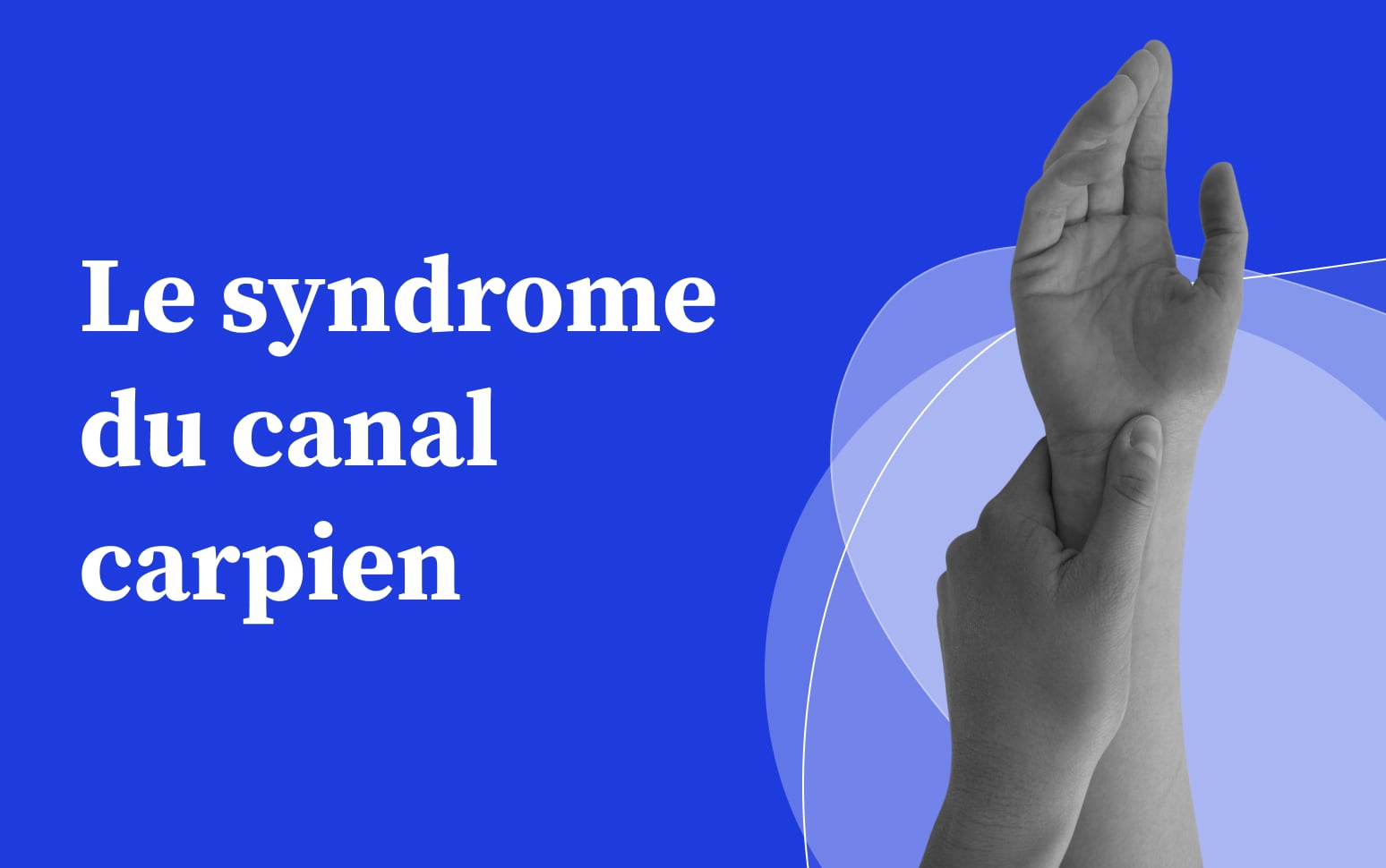 Le syndrome du canal carpien