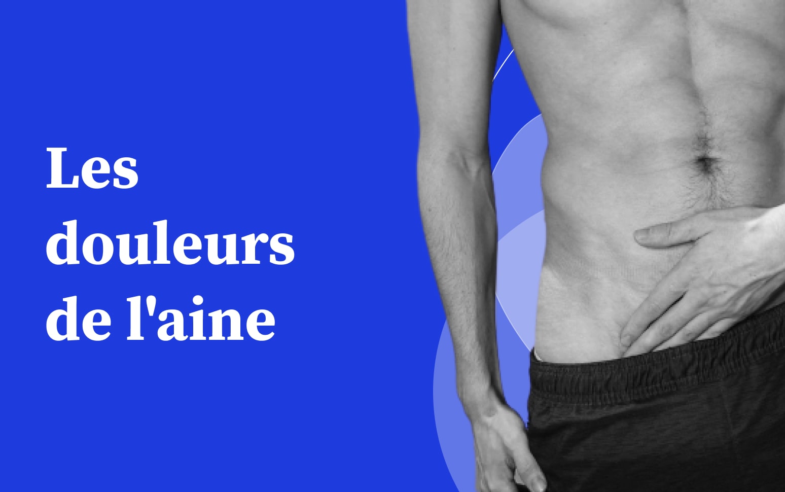 Les douleurs de l'aine