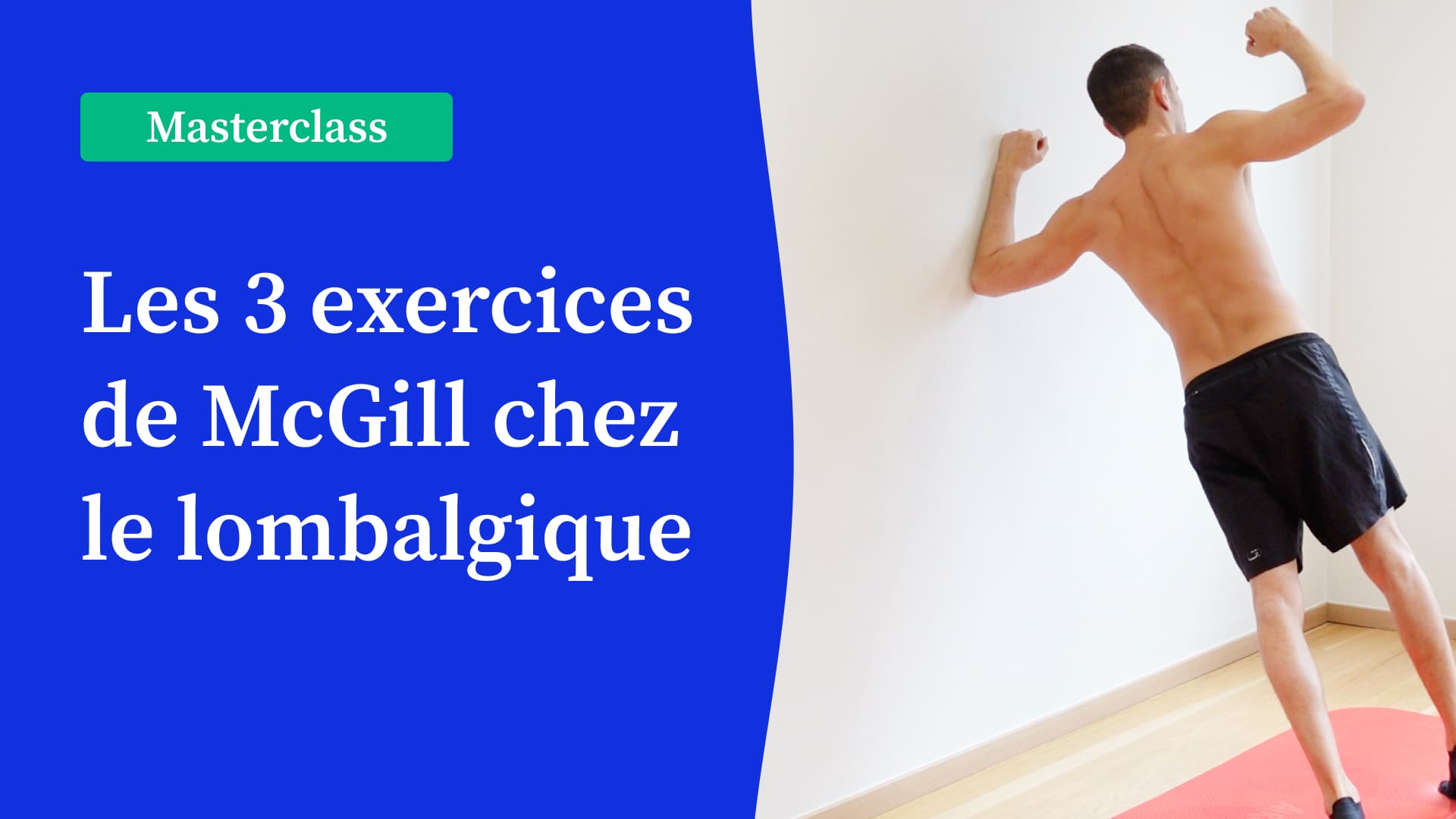 3 exercices de McGill (Lombalgie)