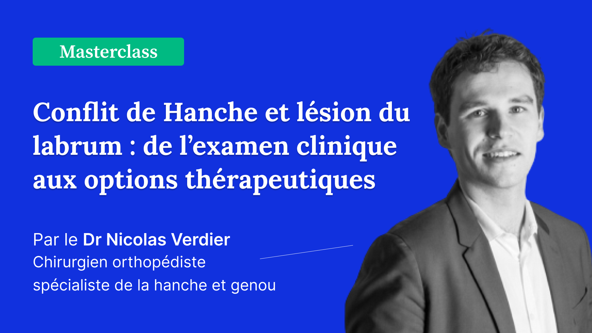 Conflit de Hanche et lésion du labrum : de l’examen clinique aux ...