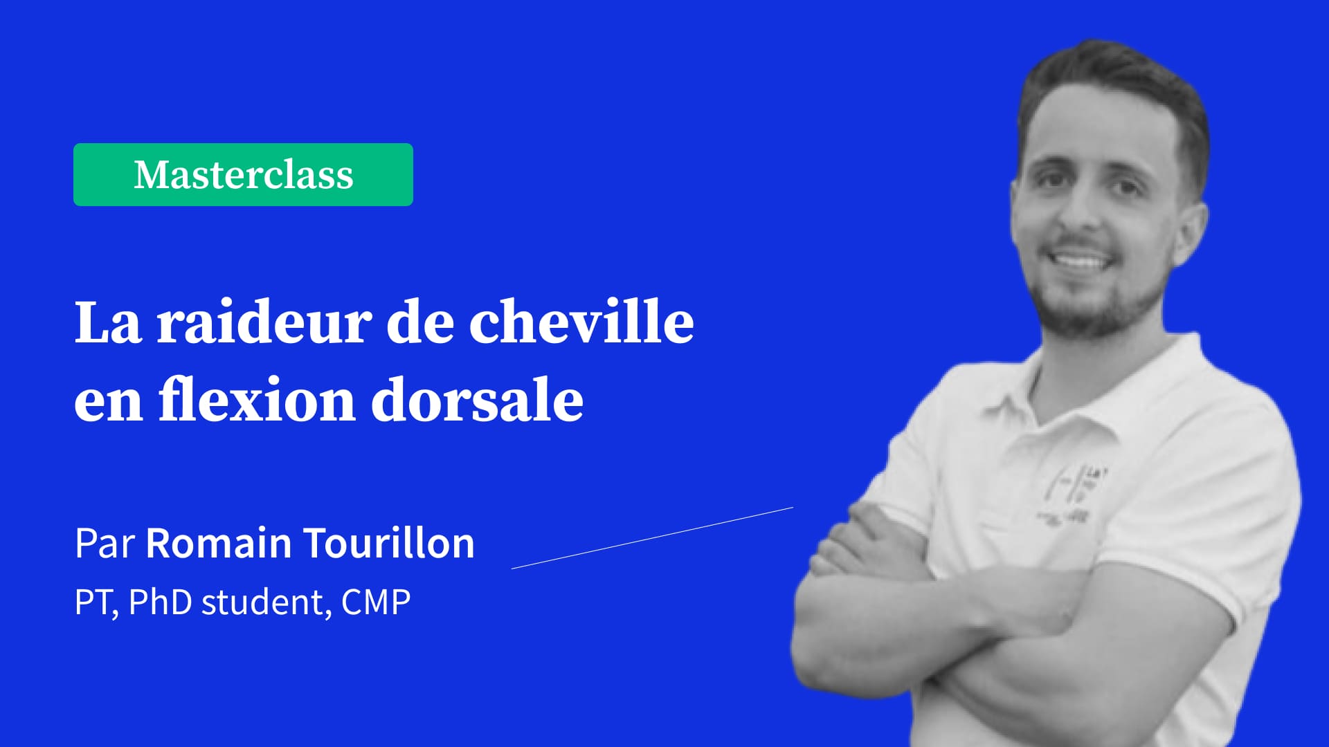 La raideur de cheville en flexion dorsale