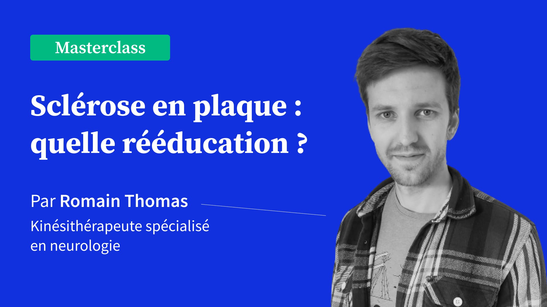 La sclérose en plaque : quelle rééducation