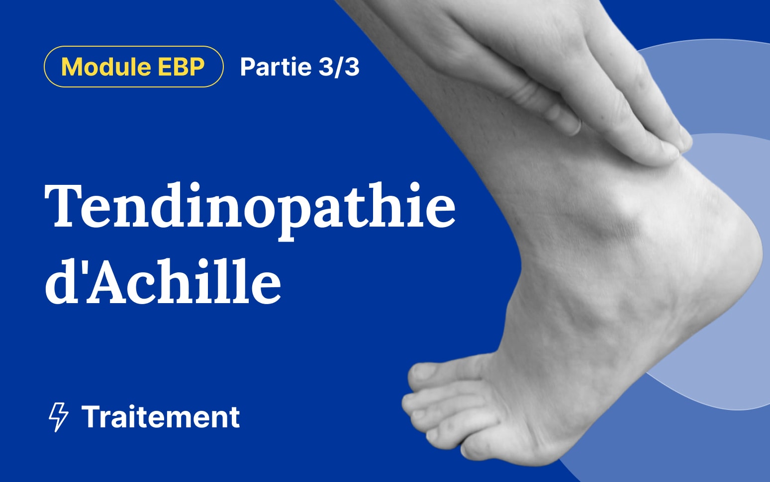 Module - La tendinopathie d'Achille - Traitement et Prise en charge