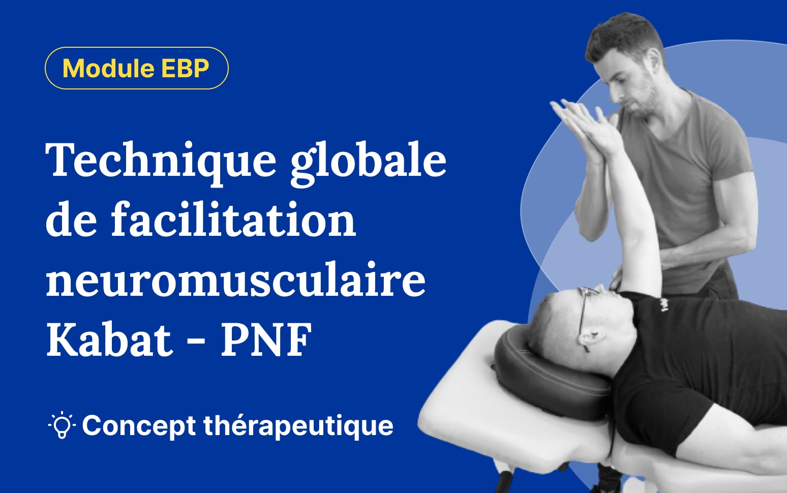 Module - Technique globale de facilitation neuromusculaire Kabat - PNF