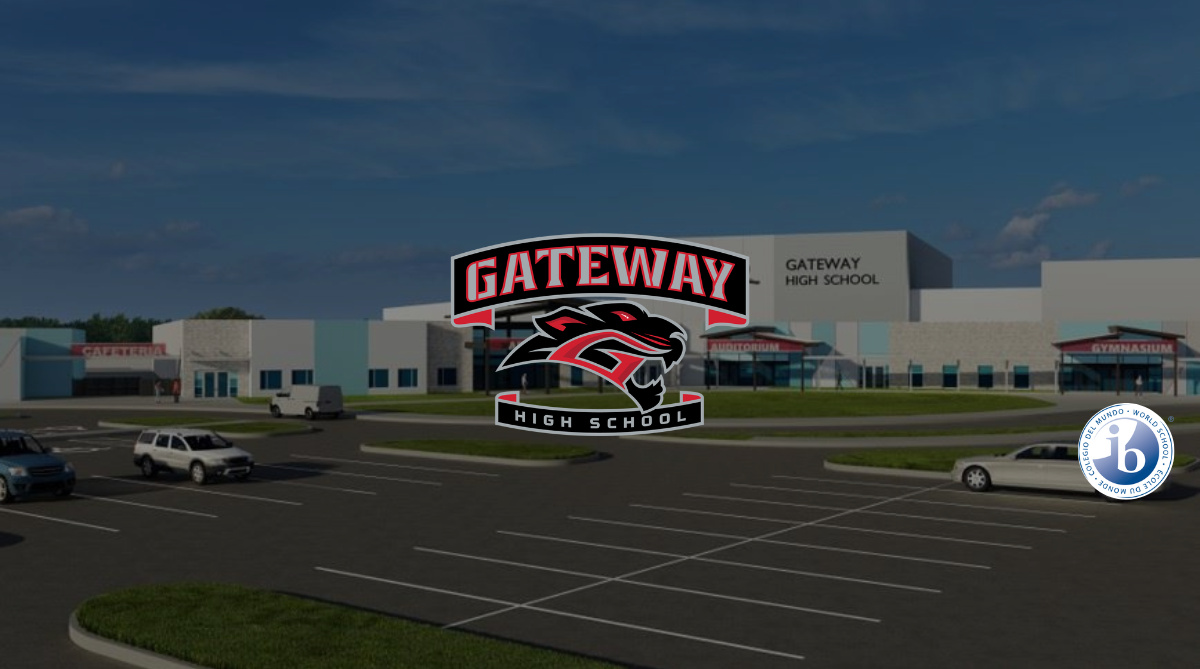 Gateway High School - International Baccalaureate (IB) World School ...