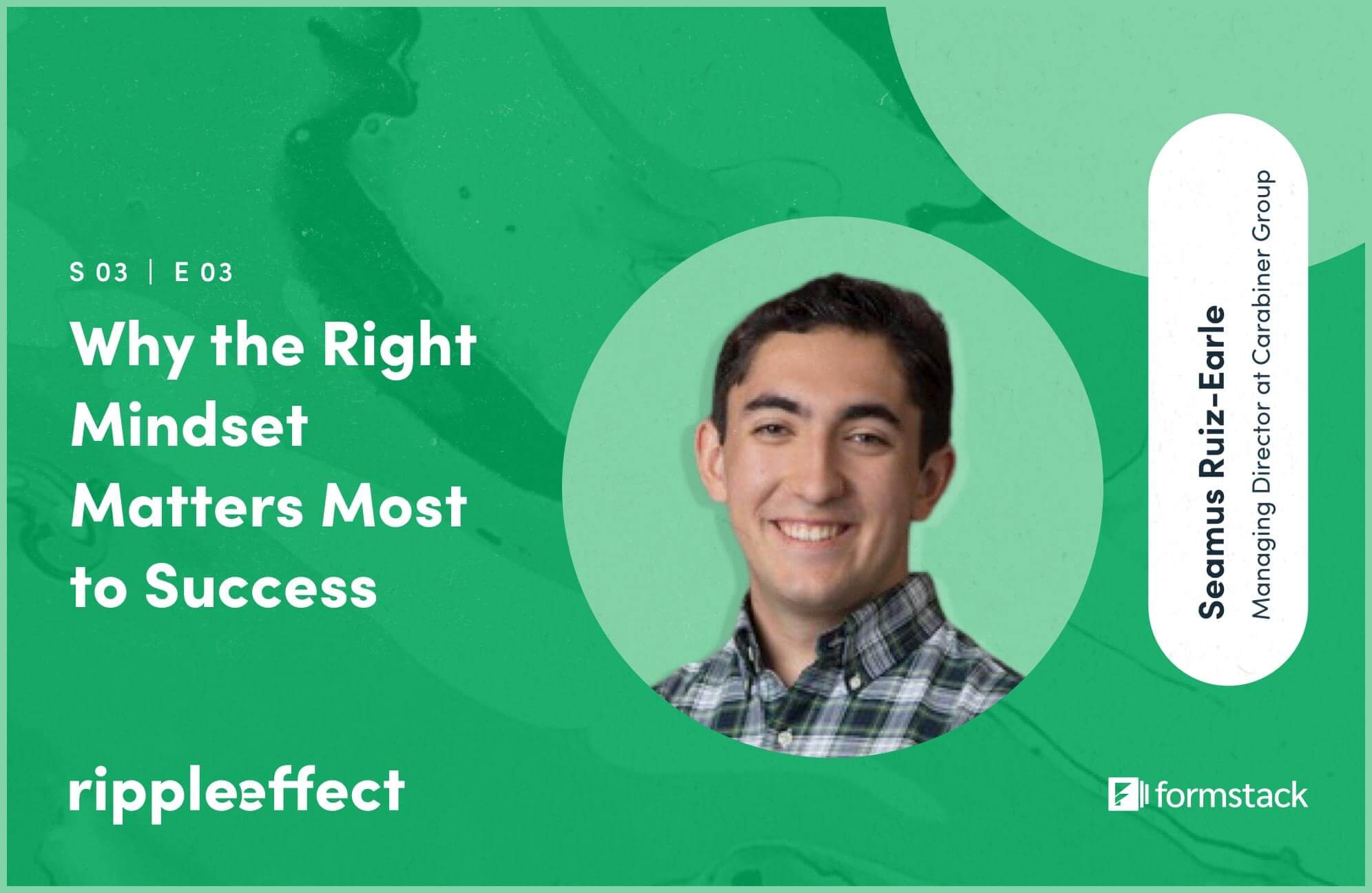 Why the Right Mindset Matters to Success | Formstack Podcast