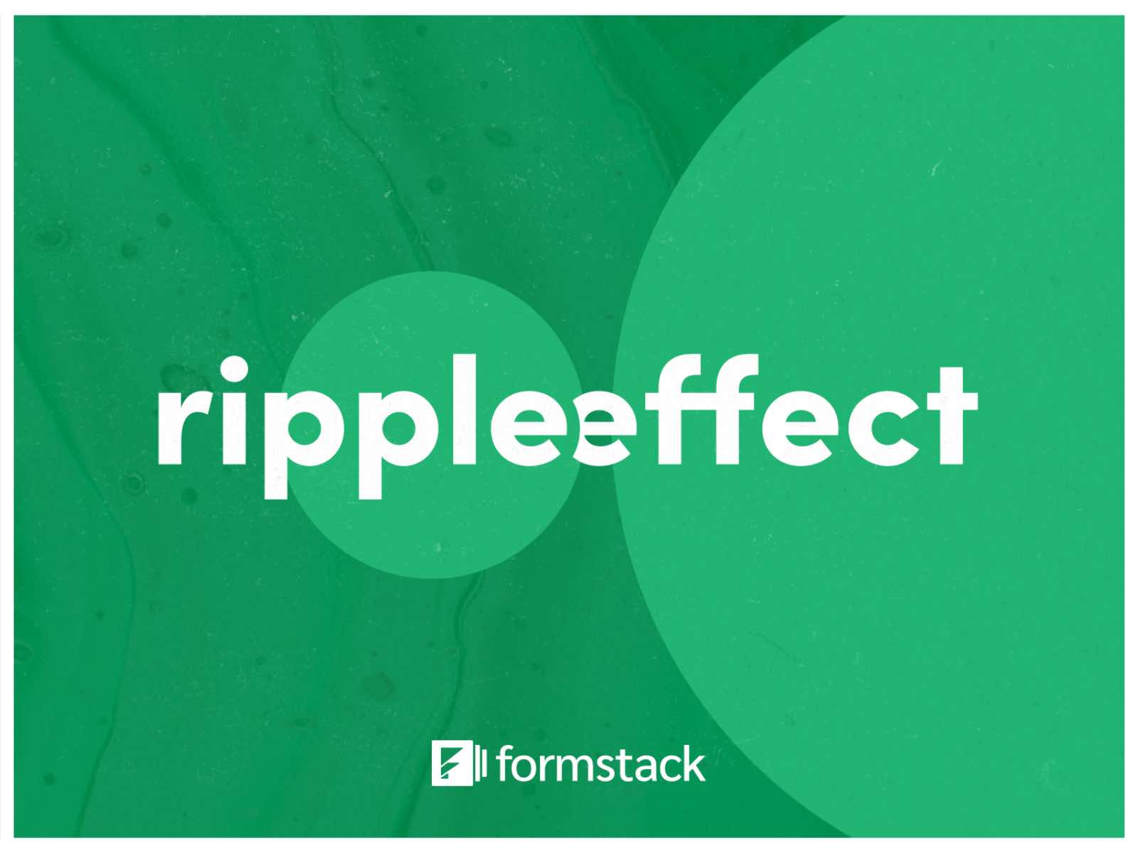 Reimagine Your World of Work with Season 2 of Ripple Effect · Formstack Blog