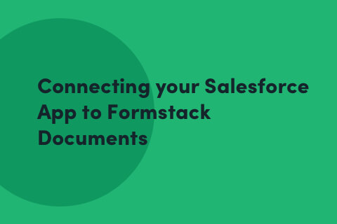 Connecting Forms for Salesforce to Formstack Documents