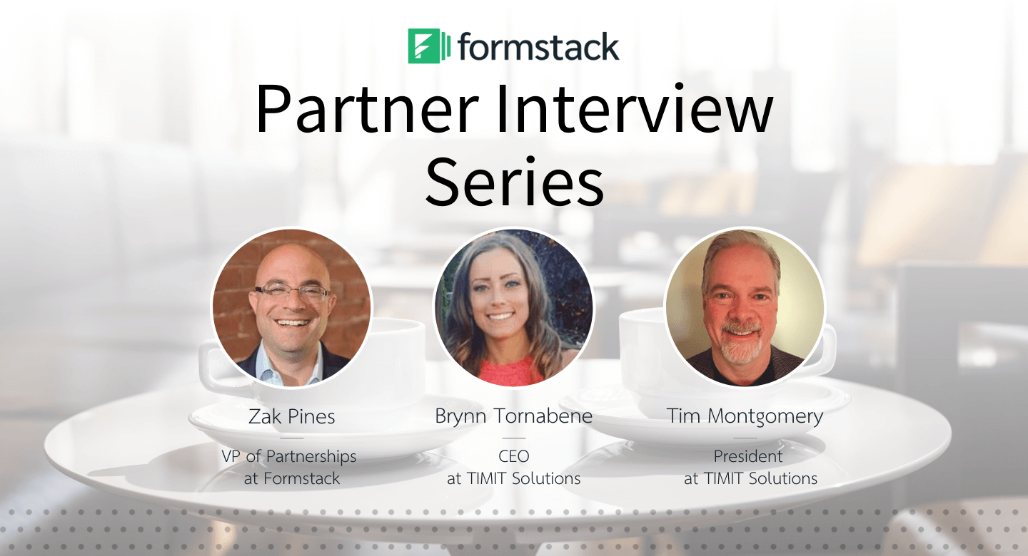 Partner Interview Series: Tim Montgomery & Brynn Tornabene of TIMIT Solutions · Formstack Blog