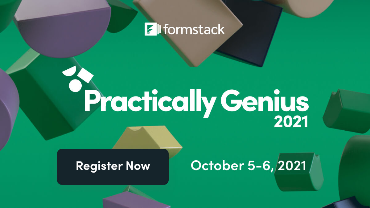 Formstack Announces Inaugural Customer Conference, Practically Genius 2021