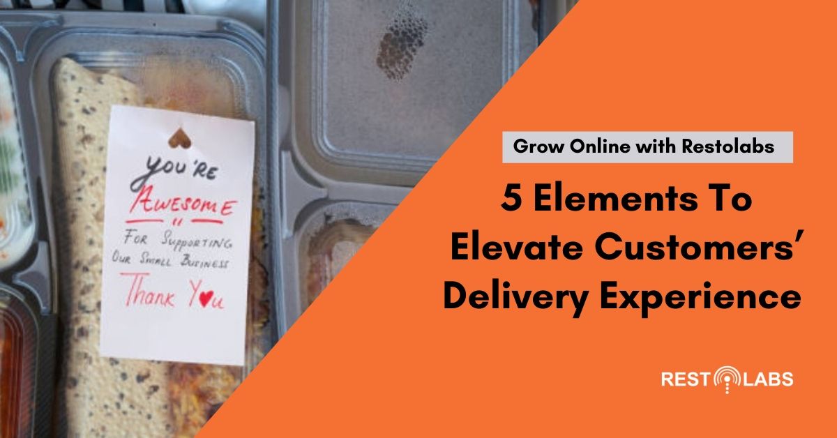 5 Elements to Elevate Customers' Delivery Experience