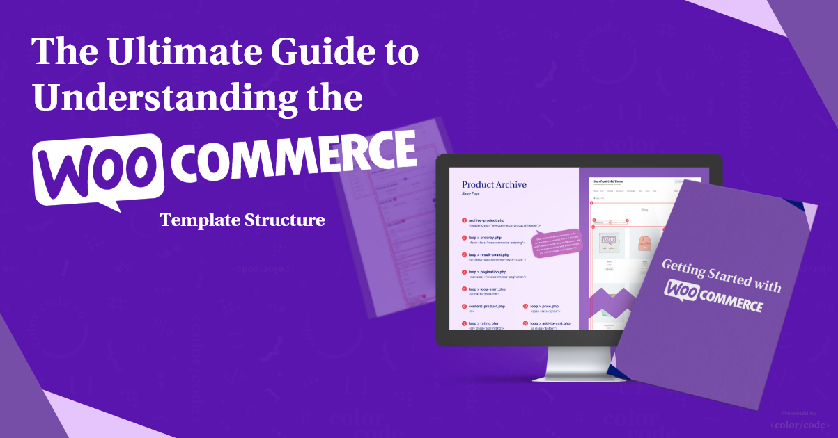 The Ultimate Guide to Understanding the WooCommerce Template Structure