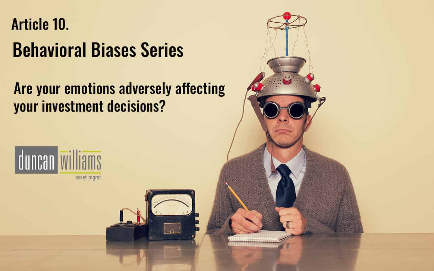 Framing Bias | Blog | Duncan Williams Asset Mgmt