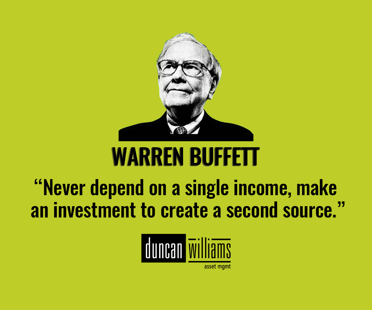 “Never depend on a single income, make an investment to create a second ...