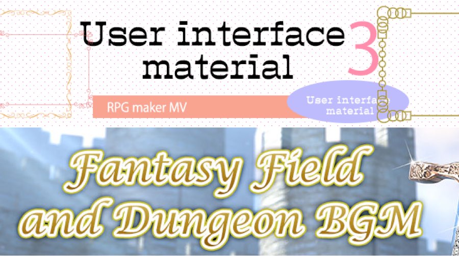 New Releases: User Interface Material 3, Fantasy Field and Dungeon BGM ...