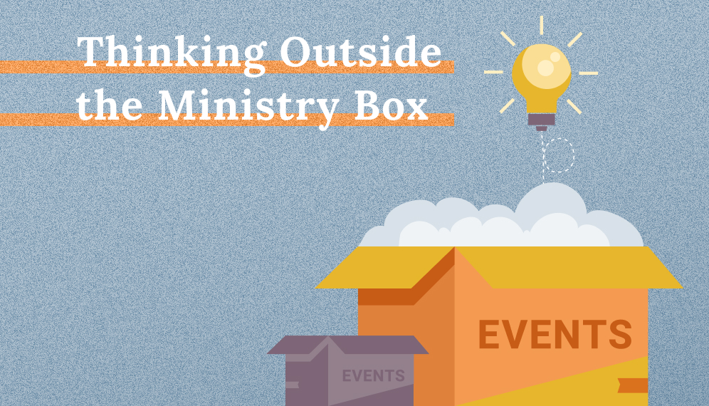 Thinking Outside the Ministry Box